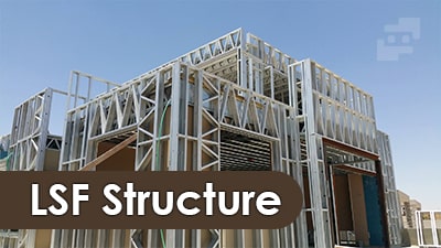 سازه LSF چیست و چه کاربردی دارد؟